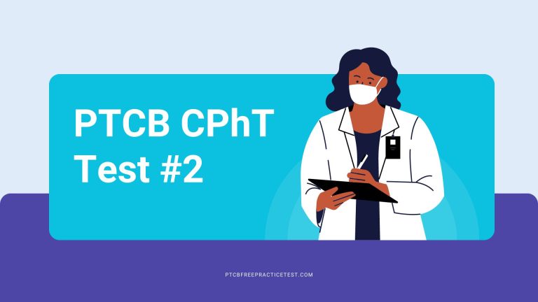 PTCB Practice Test 2 | PTCB Free Practice Test